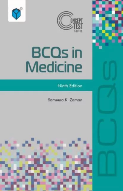BCQs IN MEDICINE 9TH EDITION BY SAMEERA K. ZAMAN - Al Kitab Books