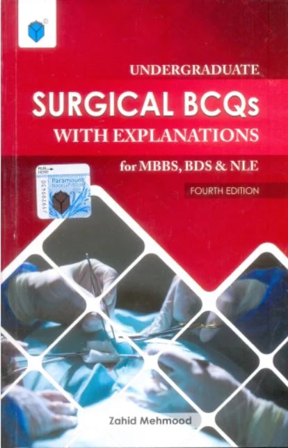 UNDERGRADUATE SURGICAL BCQs WITH EXPLANATIONS BY ZAHID MEHMOOD - Al Kitab Books