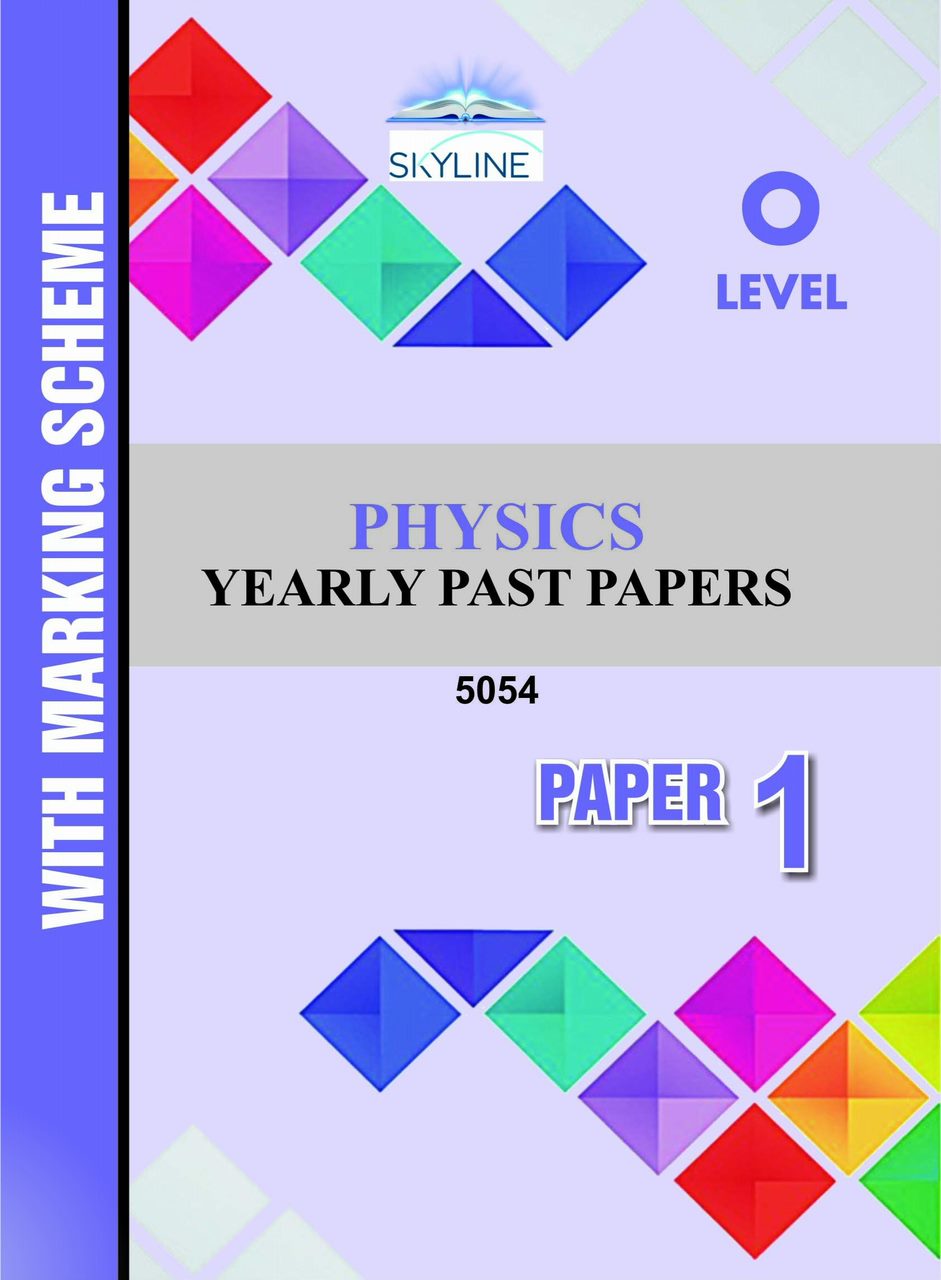 O LEVEL PHYSICS PAPER 1(5054) YEARLY PASTPAPER WITH MARK SCHEME BY ...