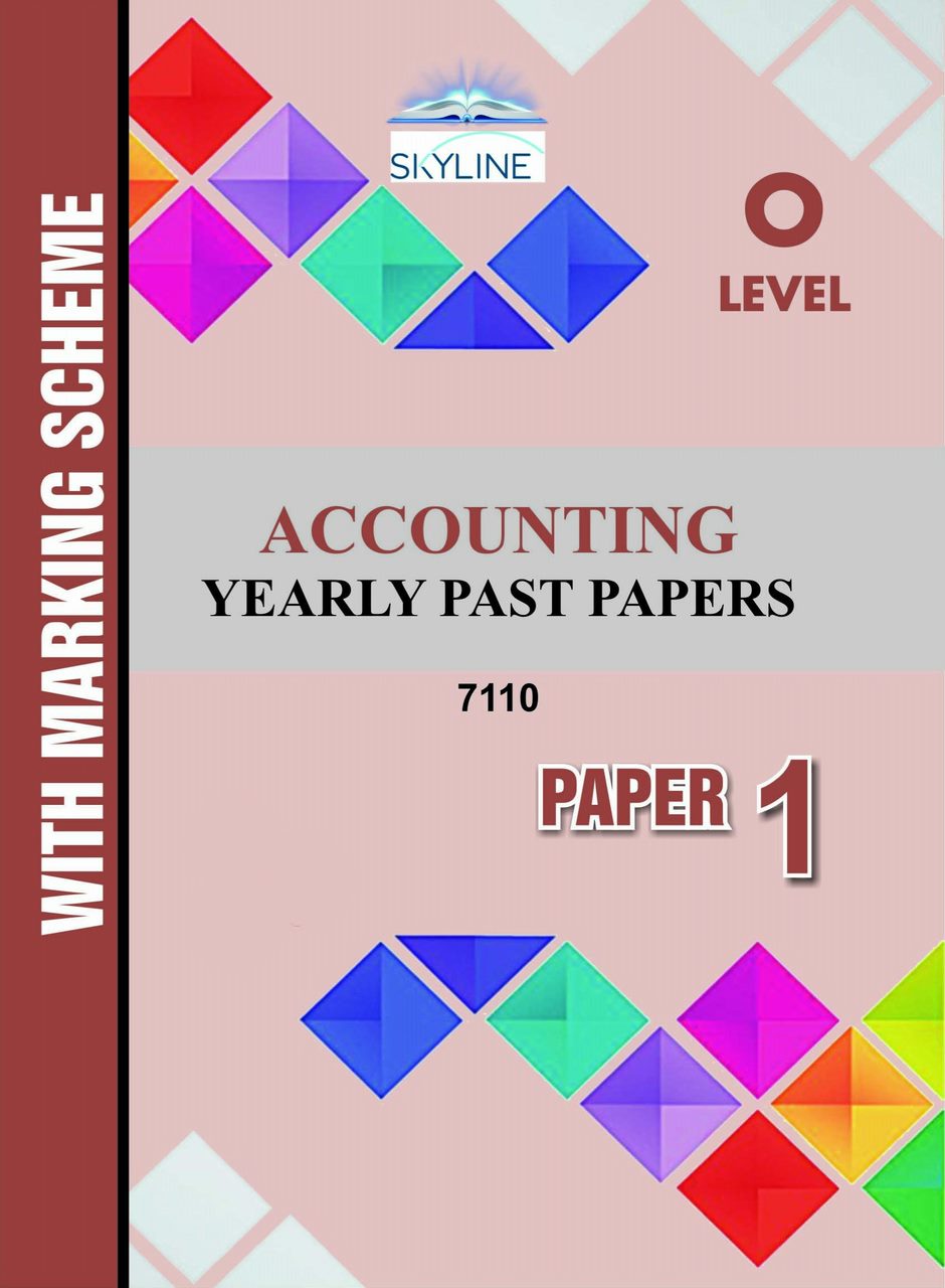 O LEVEL ACCOUNTING PAPER 1 7110 YEARLY PASTPAPER WITH MARK SCHEME BY ...