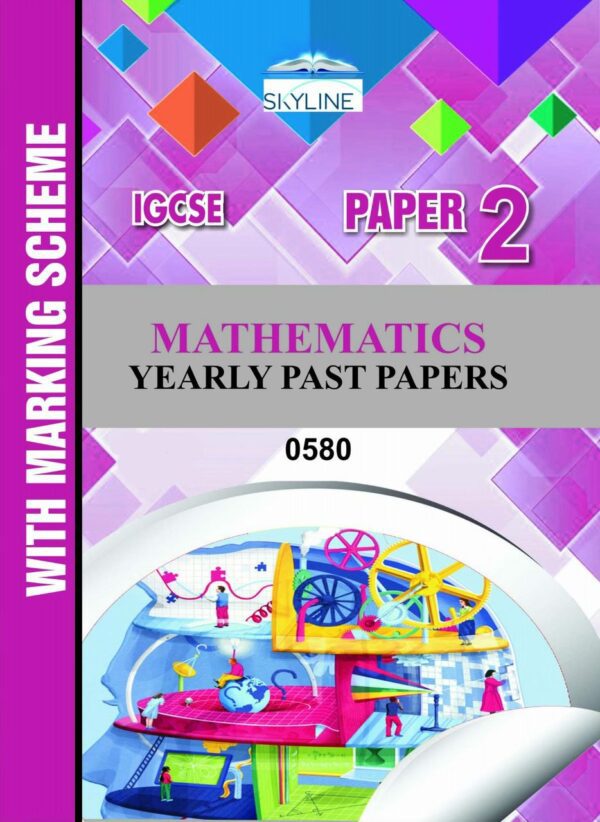 IGCSE MATHEMATICS PAPER 2(0580) YEARLY PASTPAPER WITH MARK SCHEME BY SKYLINE | Al Kitab Books